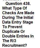 Solved Question 438. What Type Of Checks Are Made During The | Chegg.com