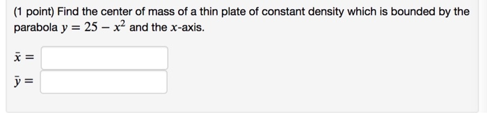 Solved 1 Point Find The Center Of Mass Of A Thin Plate Of