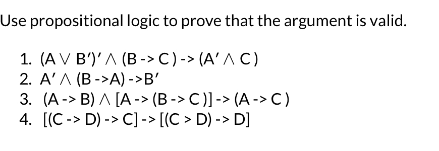 Use propositional logic to prove that the argument is | Chegg.com