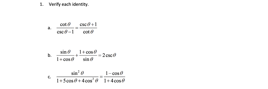 Solved 1. Verify each identity cot θ csc θ+1 cot θ sc θ-1 | Chegg.com