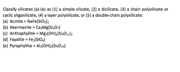 Solved a. Classify silicates (a)-(e) as (1) a simple | Chegg.com
