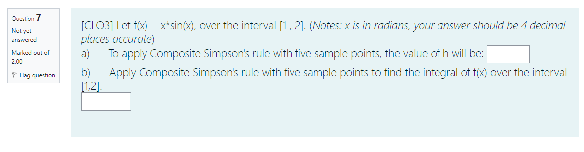 Solved Question 7 Not yet answered Marked out of [CLO3] Let | Chegg.com