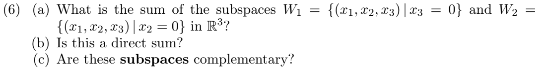 Solved 6) (a) What is the sum of the subspaces | Chegg.com