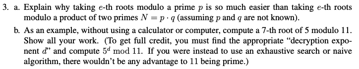 Solved a. Explain why taking e-th roots modulo a prime p is | Chegg.com