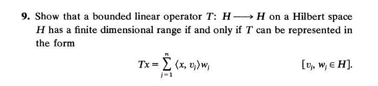 Solved 9. Show that a bounded linear operator T: H—H on a | Chegg.com