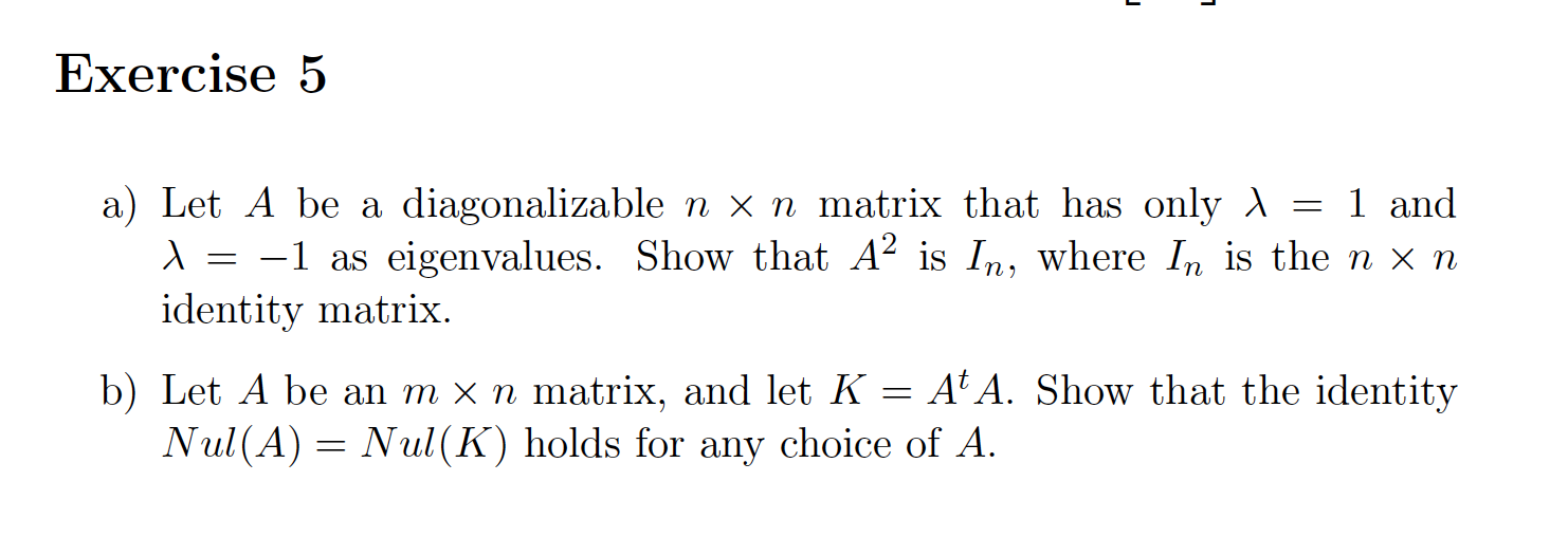 Solved Exercise 5 a) Let A be a diagonalizable n×n matrix | Chegg.com