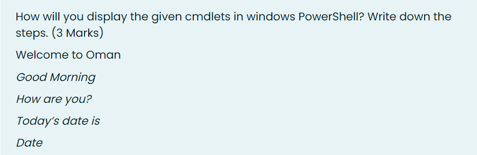 Solved How will you display the given cmdlets in windows | Chegg.com