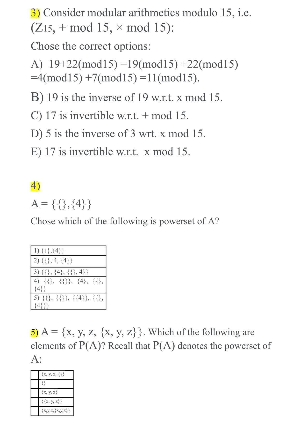 Solved 3) Consider modular arithmetics modulo 15, i.e. (Z15, | Chegg.com