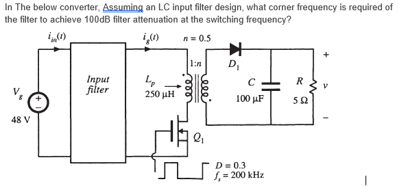 In The below converter, Assuming an LC input filter | Chegg.com