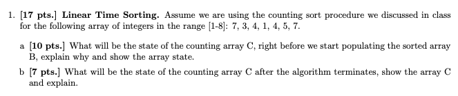 Solved 1. [17 pts.] Linear Time Sorting. Assume we are using | Chegg.com