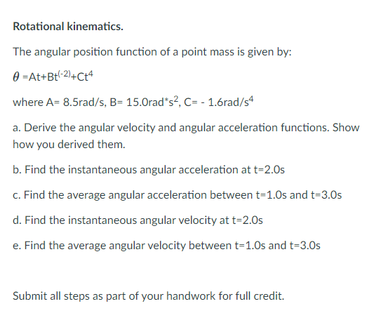 Solved Rotational kinematics. The angular position function | Chegg.com