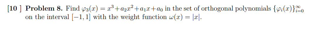 Solved [10] Problem 8. Find φ3(x)=x3+a2x2+a1x+a0 in the set | Chegg.com