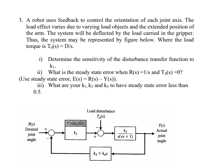 Solved 3. A robot uses feedback to control the orientation | Chegg.com