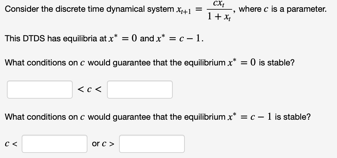 Solved сх, Consider the discrete time dynamical system X+1 = | Chegg.com