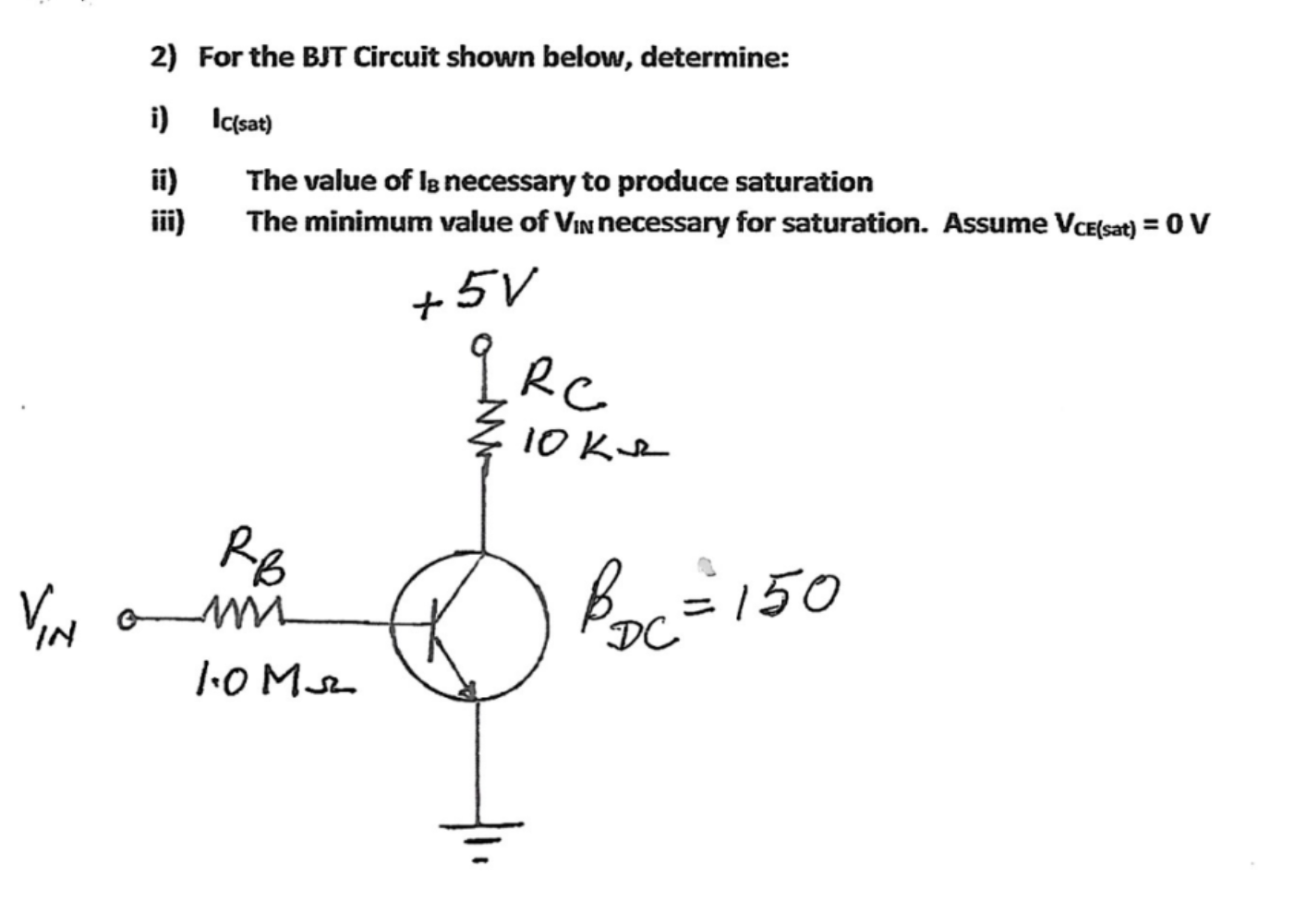 Solved 2) For the BJT Circuit shown below, determine: i) | Chegg.com