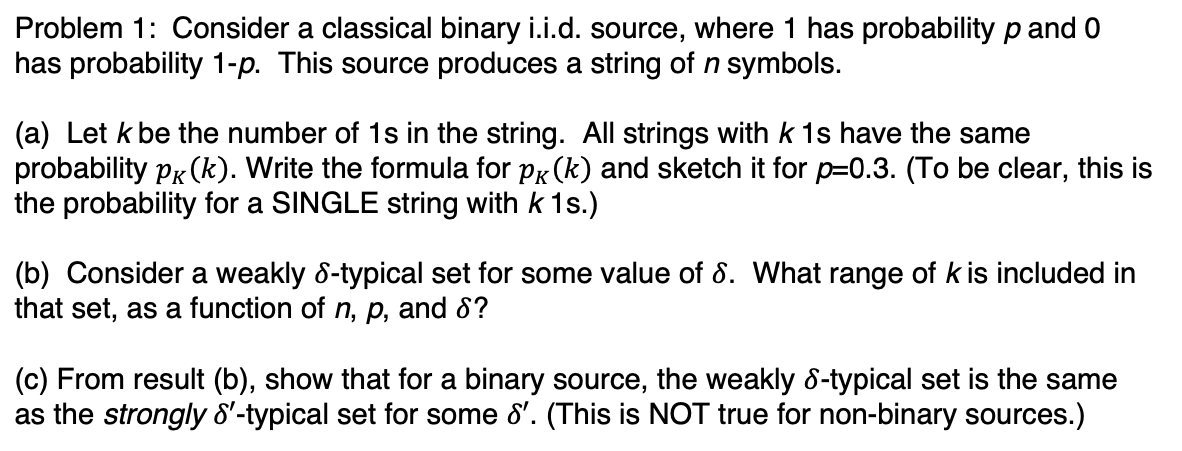 Solved Problem 1: Consider a classical binary i.i.d. source, | Chegg.com