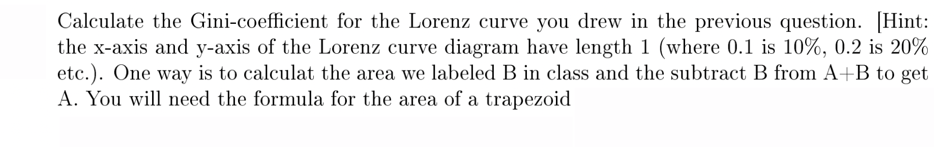 Solved Calculate the Gini-coefficient for the Lorenz curve | Chegg.com