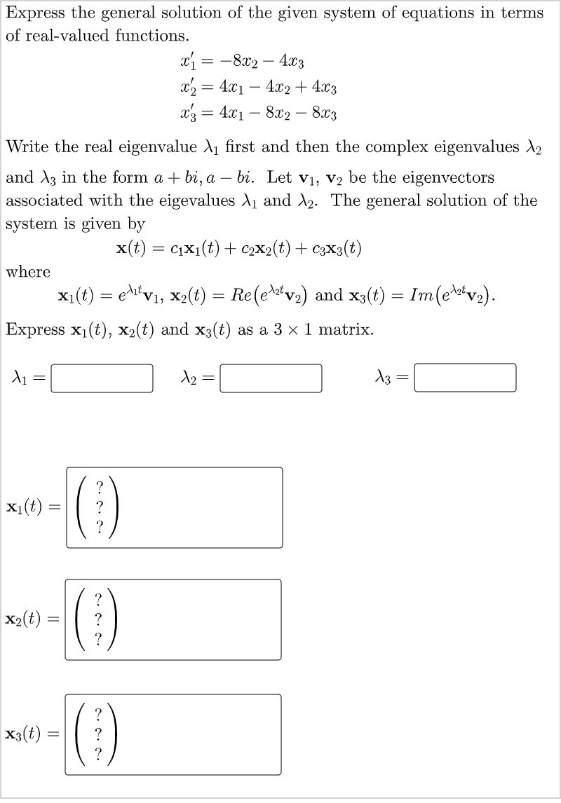 Solved = Express the general solution of the given system of | Chegg.com