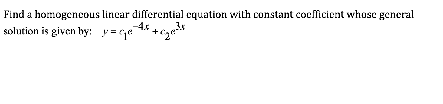 Solved Find a homogeneous linear differential equation with | Chegg.com