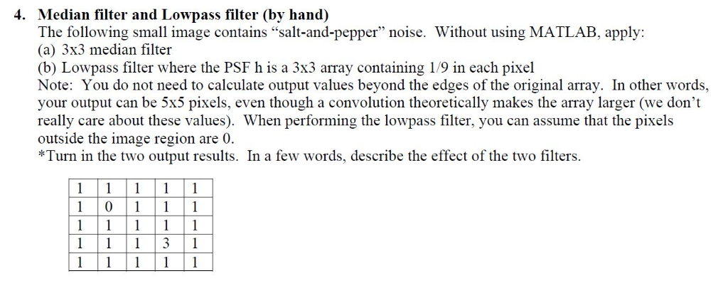 Solved 4. Median filter and Lowpass filter (by hand) The | Chegg.com