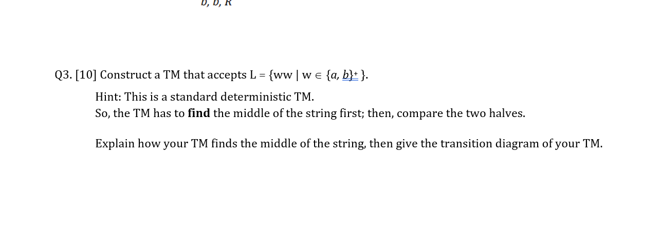 Solved 23. [10] Construct a TM that accepts L={ww∣w∈{a,b}+}. | Chegg.com