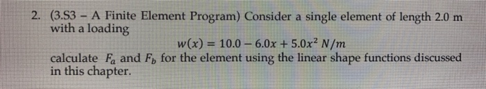 Solved 2 (3.S3 -A Finite Element Program) Consider a single | Chegg.com