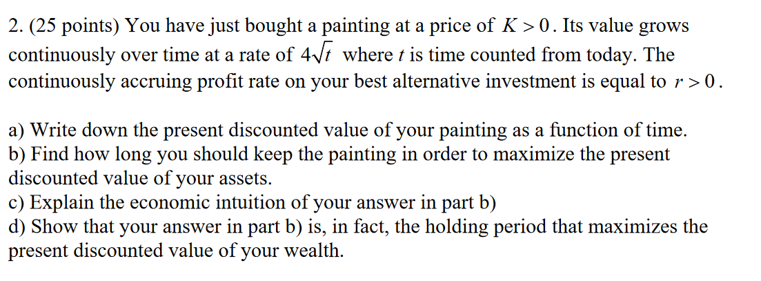 Solved 2. ( 25 points) You have just bought a painting at a | Chegg.com
