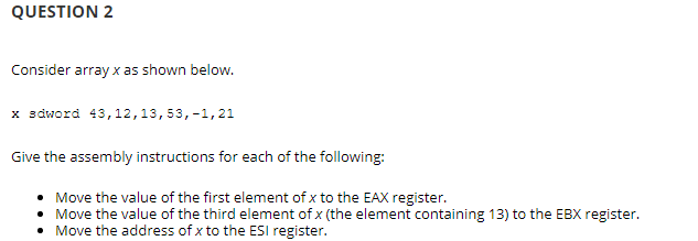 Question 2 Consider Array X As Shown Below X Sdword 