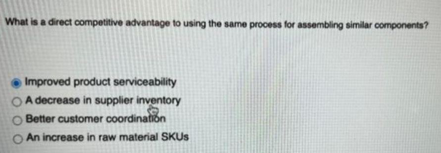 Solved What is a direct competitive advantage to using the | Chegg.com