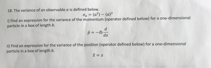 Solved 18. The variance of an observable a is defined below. | Chegg.com