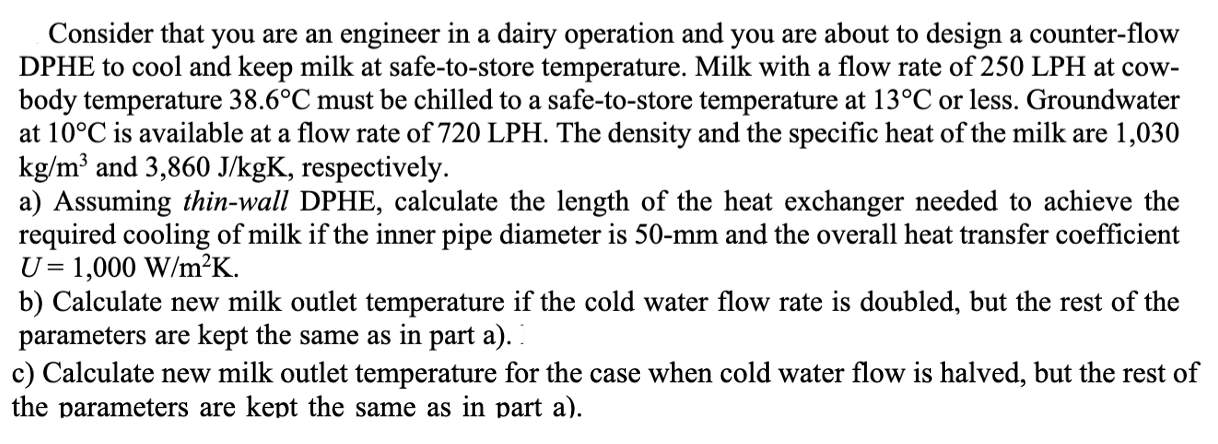 Solved Consider that you are an engineer in a dairy | Chegg.com