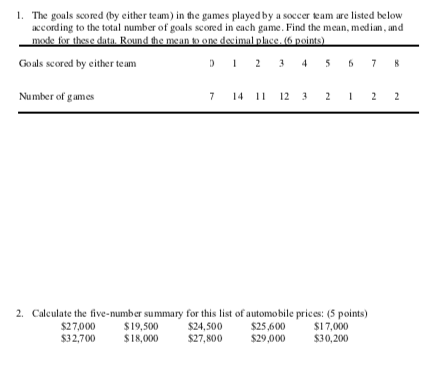 Solved 1. The goals scored (by either team) in the games | Chegg.com