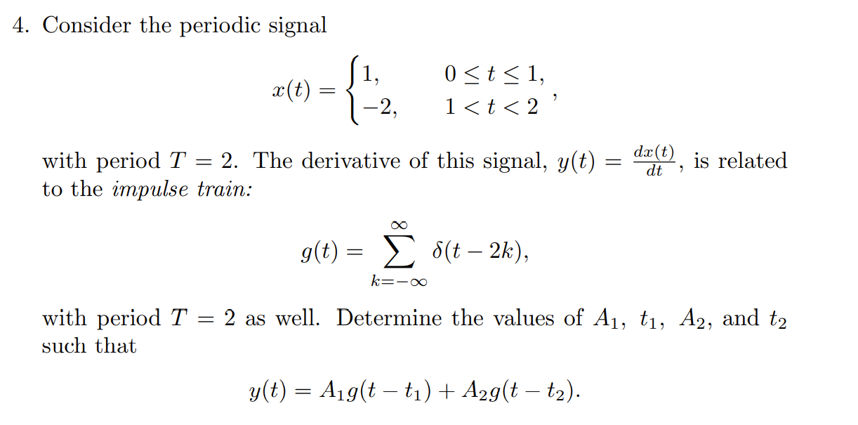 Solved 4. Consider the periodic signal x(t)={1,−2,0≤t≤1,1 | Chegg.com