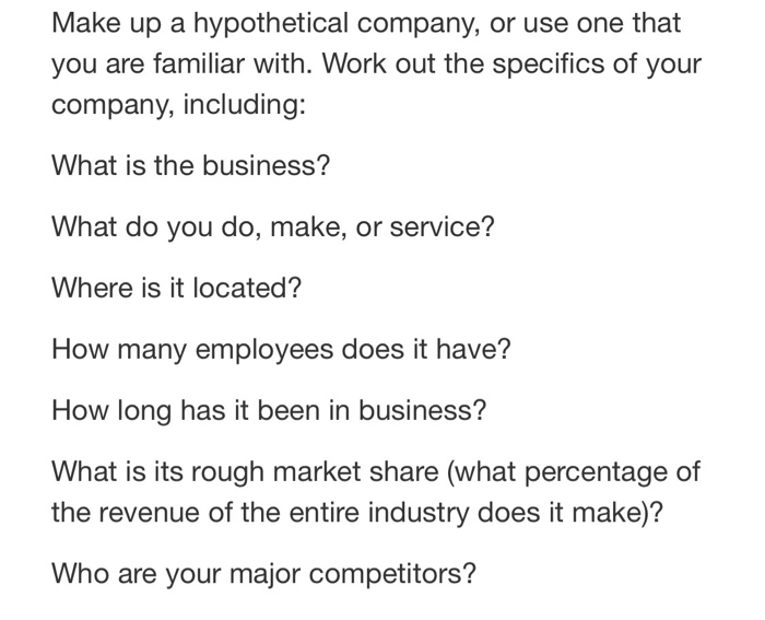 Solved Make up a hypothetical company, or use one that you | Chegg.com