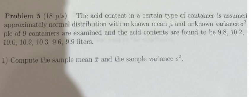 Solved Problem 5 (18 pts) The acid content in a certain type | Chegg.com