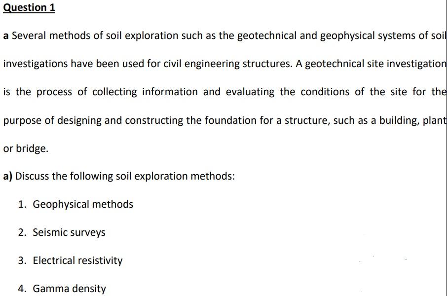 Solved Question 1 a Several methods of soil exploration such | Chegg.com