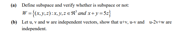 Solved (a) Define subspace and verify whether is subspace or | Chegg.com