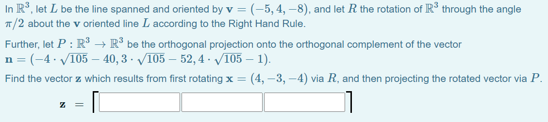 Solved In R3, let L be the line spanned and oriented by v = | Chegg.com