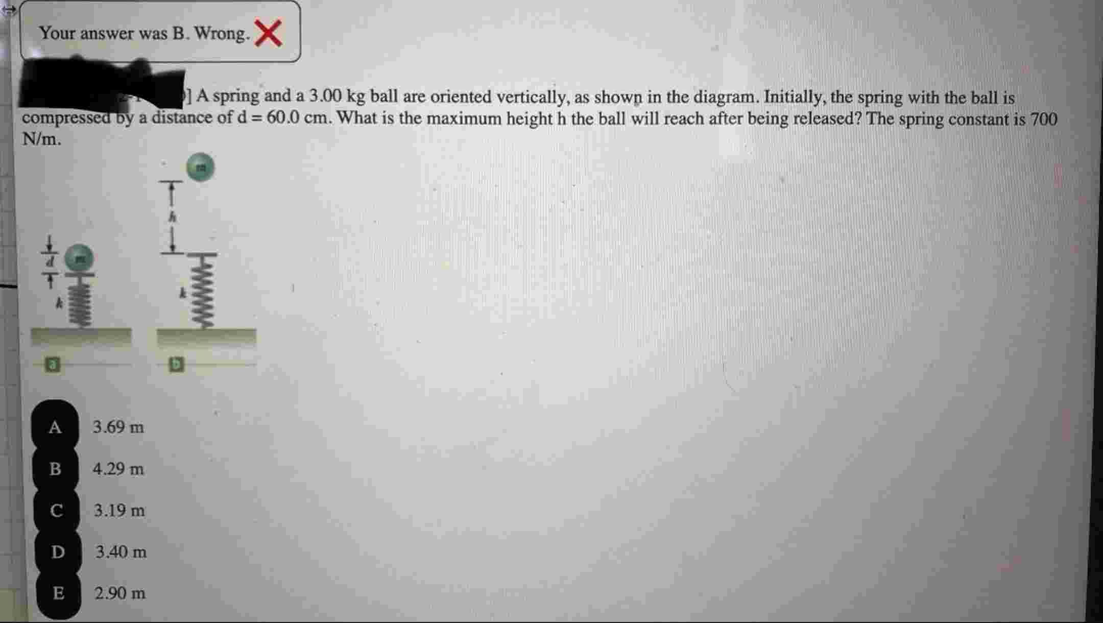 Solved Your answer was B. ﻿Wrong.A spring and a 3.00 ﻿kg | Chegg.com