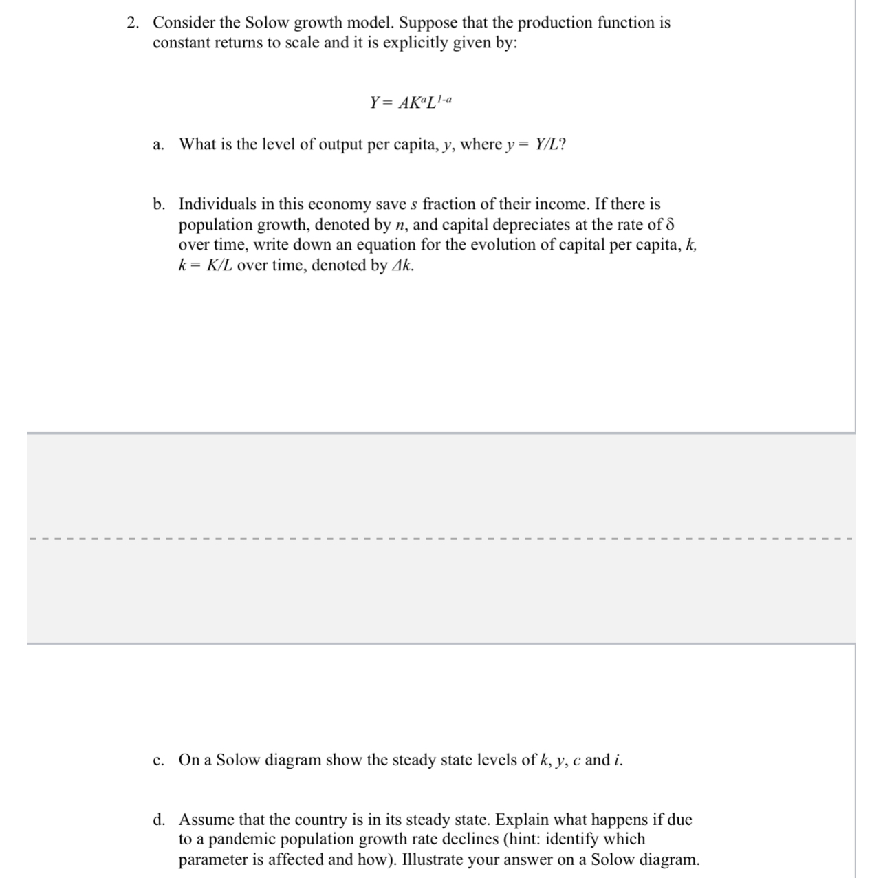 Solved 2. Consider the Solow growth model. Suppose that the | Chegg.com