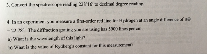 Solved Convert the spectroscope reading 228 degree 16' to | Chegg.com