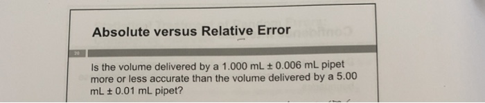 Solved Absolute versus Relative Error Is the volume | Chegg.com