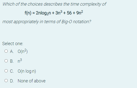 Solved Which of the choices describes the time complexity of | Chegg.com
