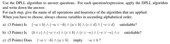 Solved Use the DPLL algorithm to answer questions. For each | Chegg.com