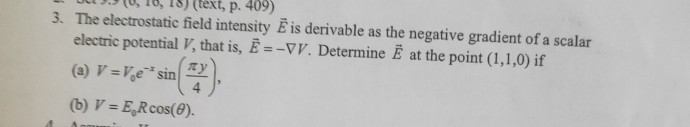 Solved toj (text, p. 409) 3. The electrostatic field | Chegg.com