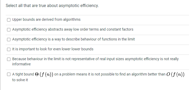 Solved Select all that are true about asymptotic efficiency. | Chegg.com