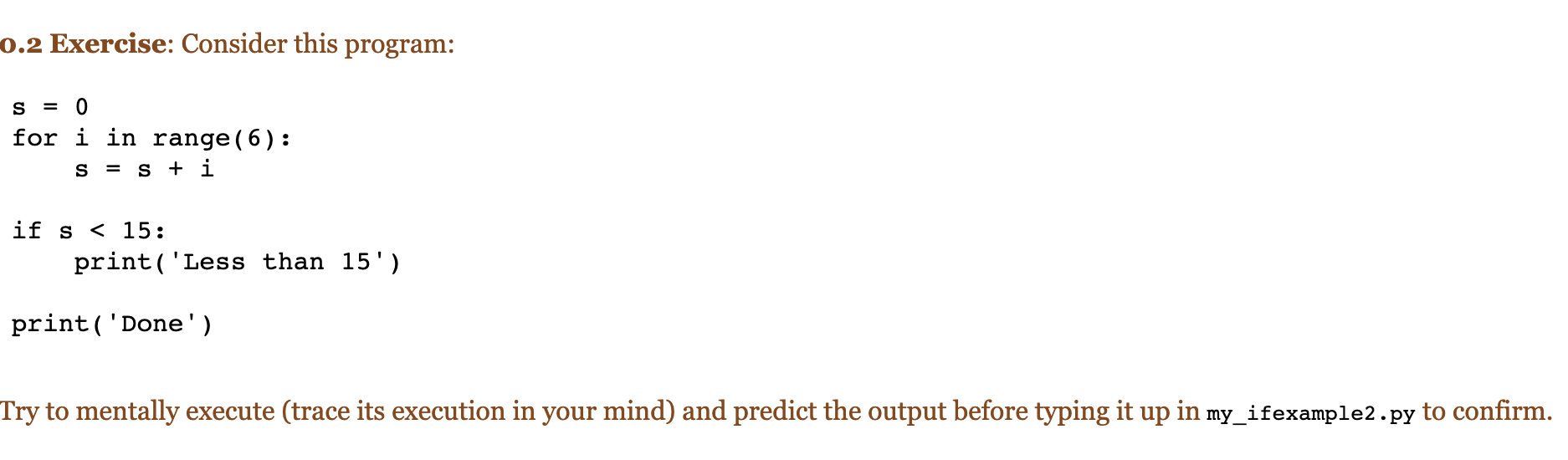 Solved 0.2 Exercise: Consider this program: s=0 for i in | Chegg.com