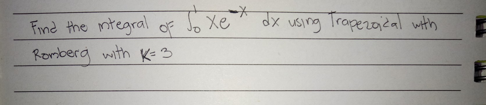 Solved what is the integral of xe^-x dx using trapezoidal | Chegg.com