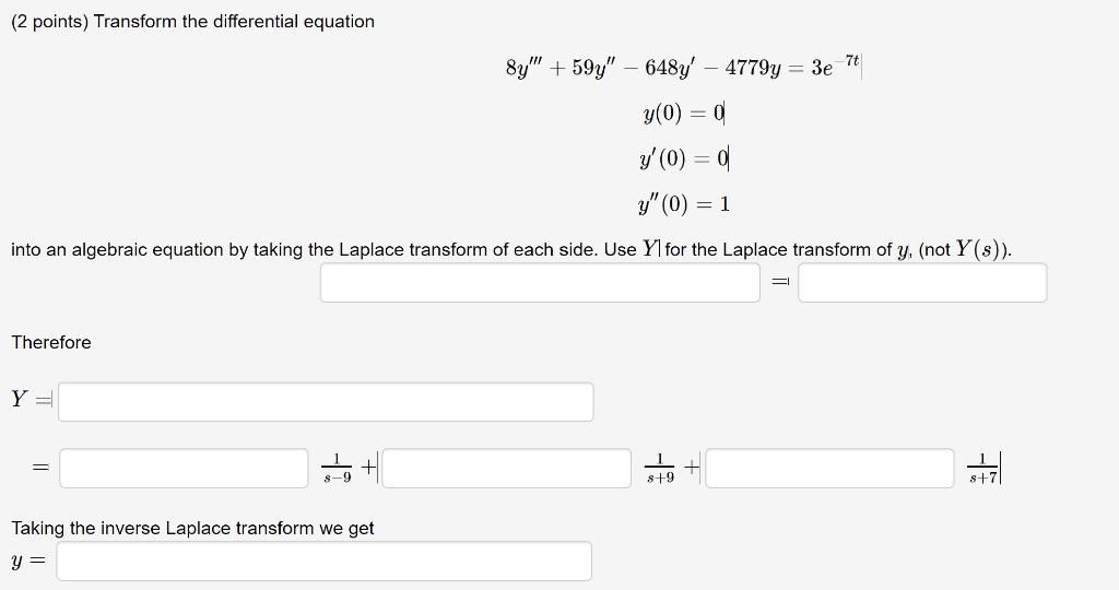 Solved (2 points) Transform the differential equation | Chegg.com