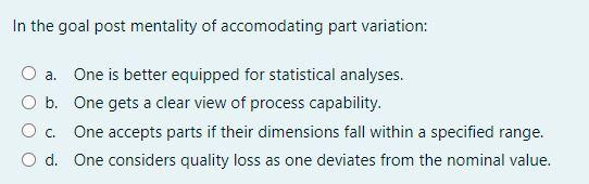 Solved In the goal post mentality of accomodating part | Chegg.com